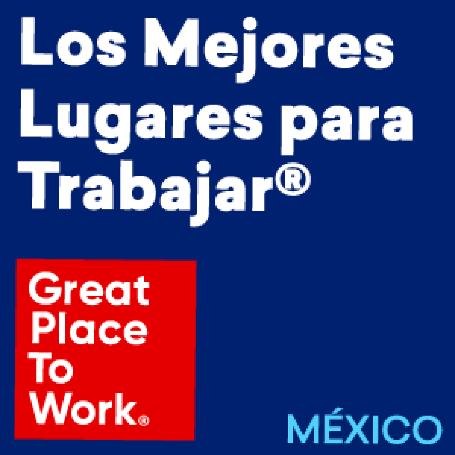 Los Mejores Lugares para trabajar - GPTWⓇ MÉXICO