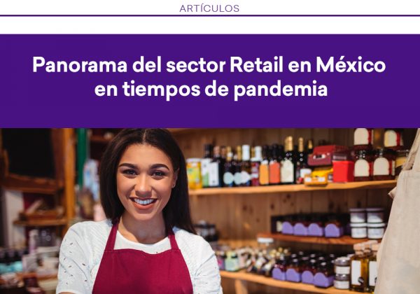 Sector Comercio Minorista (Retail), avances y oportunidades - GPTWⓇ MÉXICO