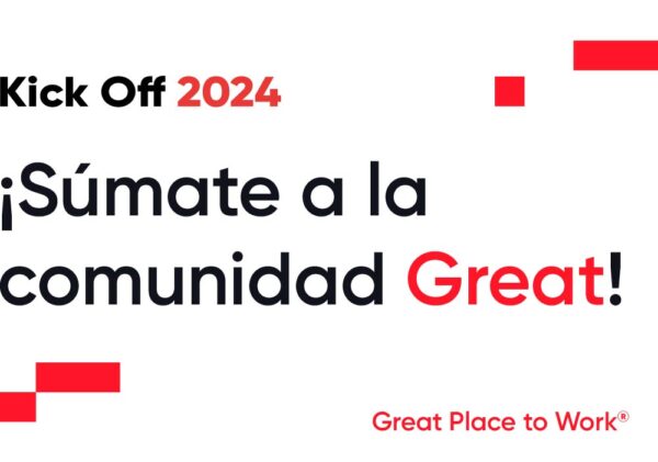 Kick Off 2024 Great Place To Work® México - GPTWⓇ MÉXICO